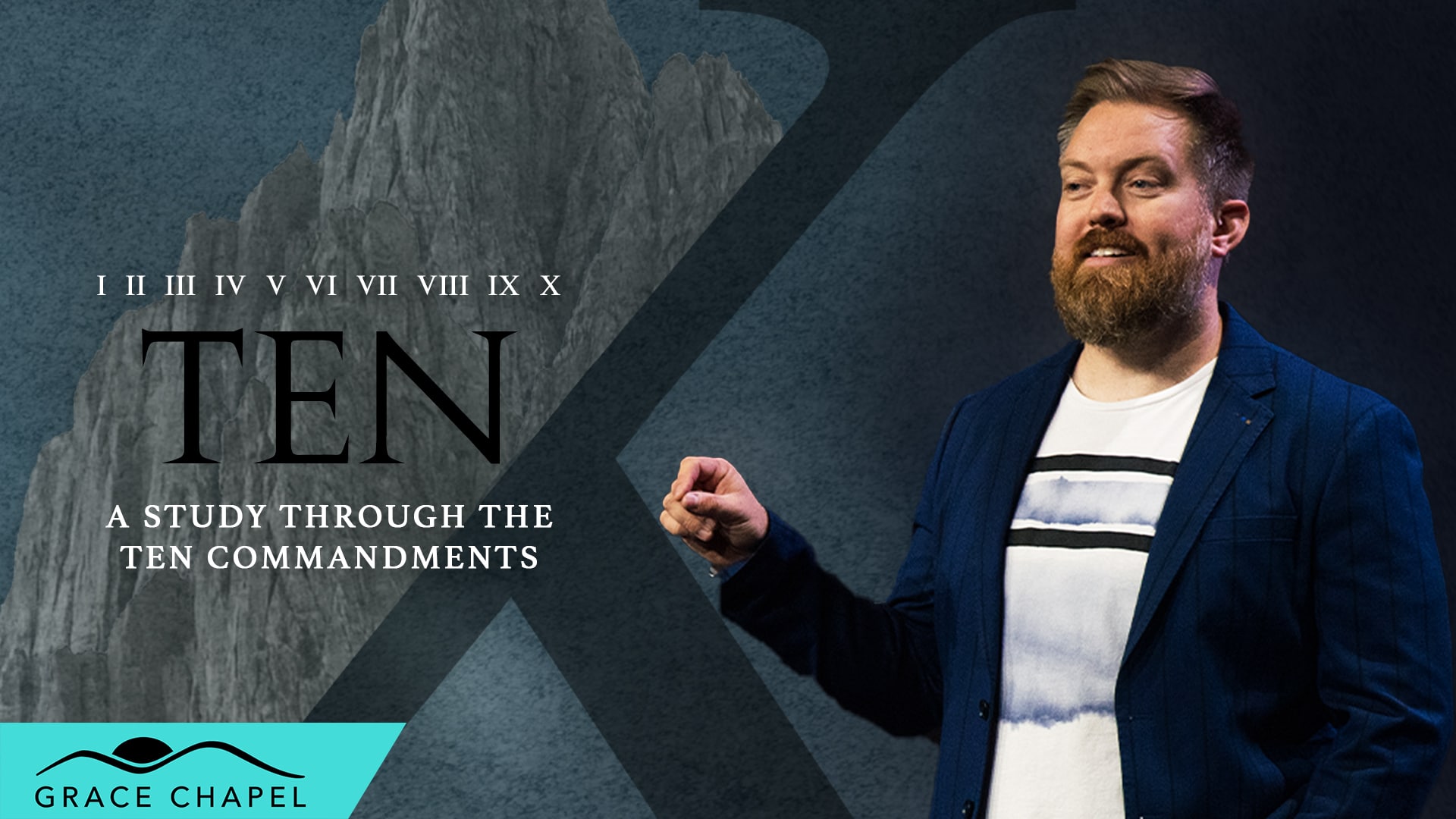 Ten // Breaking the Covenant - Grace Chapel